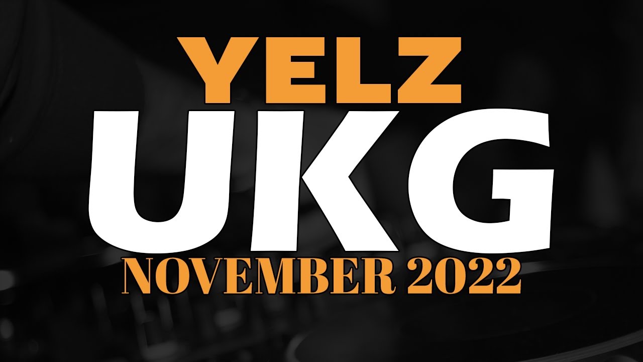 UKG GARAGE MIX | NOVEMBER 2022 | YELZ - YouTube