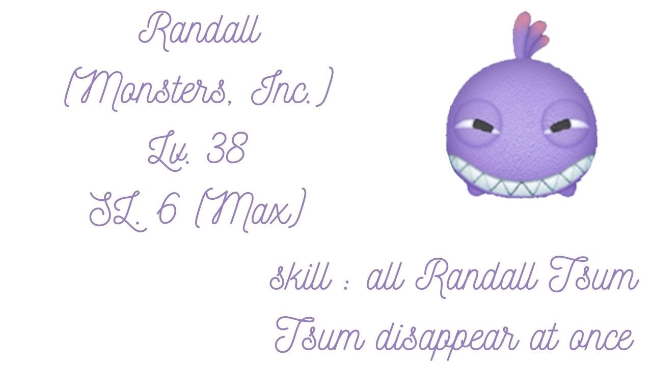 [Disney Tsum Tsum] Randall - Lv.38 - SL.6 (Max) - YouTube