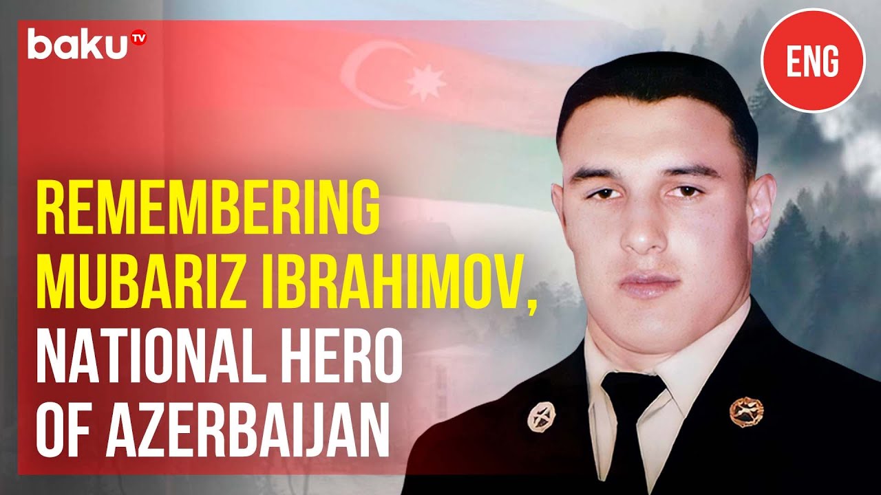 Azerbaijan Honors National Hero Mubariz Ibrahimov on His Birthday - YouTube