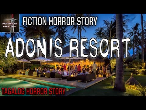 ADONIS RESORT - TAGALOG HORROR STORY - SANDATANG PINOY FICTION - YouTube