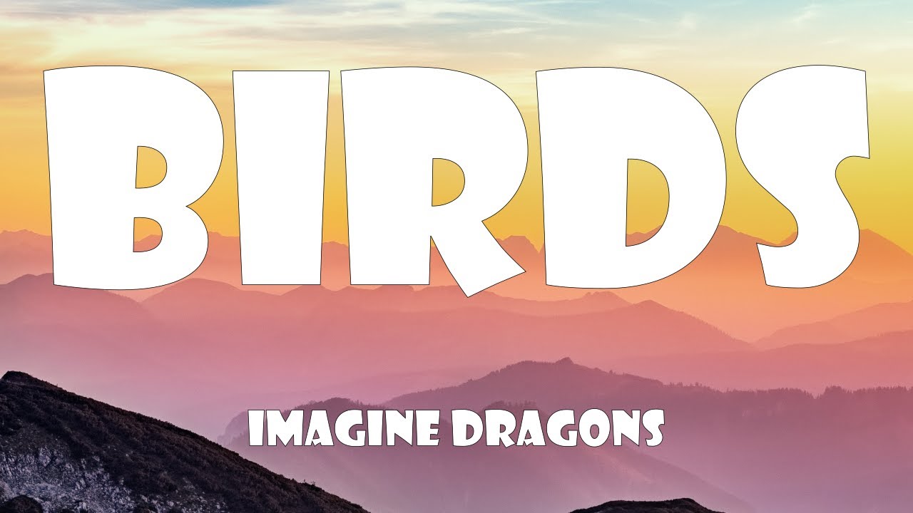 Imagine Dragons - Birds (Lyrics) - YouTube