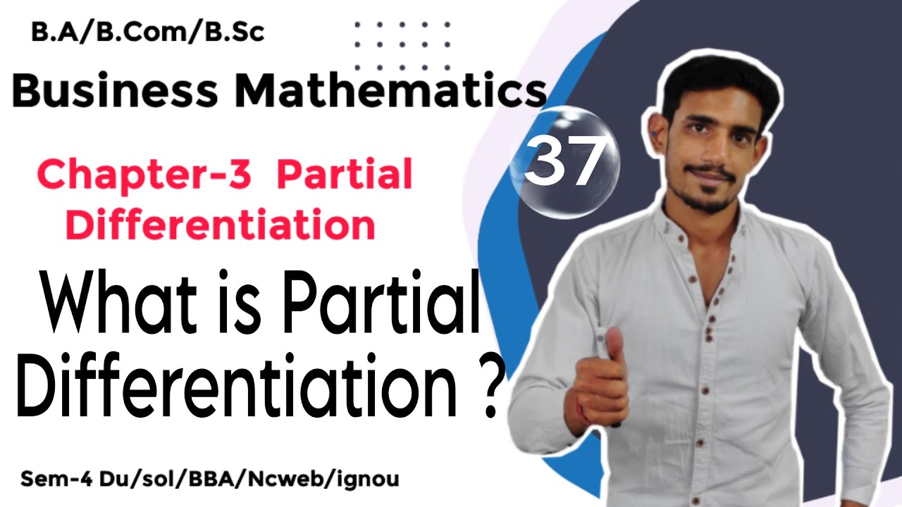 #37 What is Partial Differentiation? | Business Mathematics | Chapter-3 ...