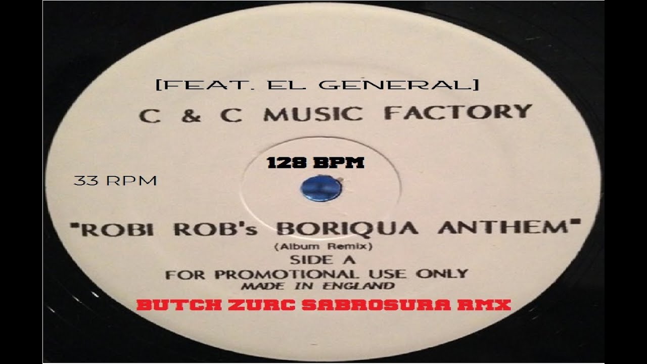 THE BORIQUA ANTHEM [FET. EL GENERAL] - C+C MUSIC FACTORY (BUTCH ZURC ...