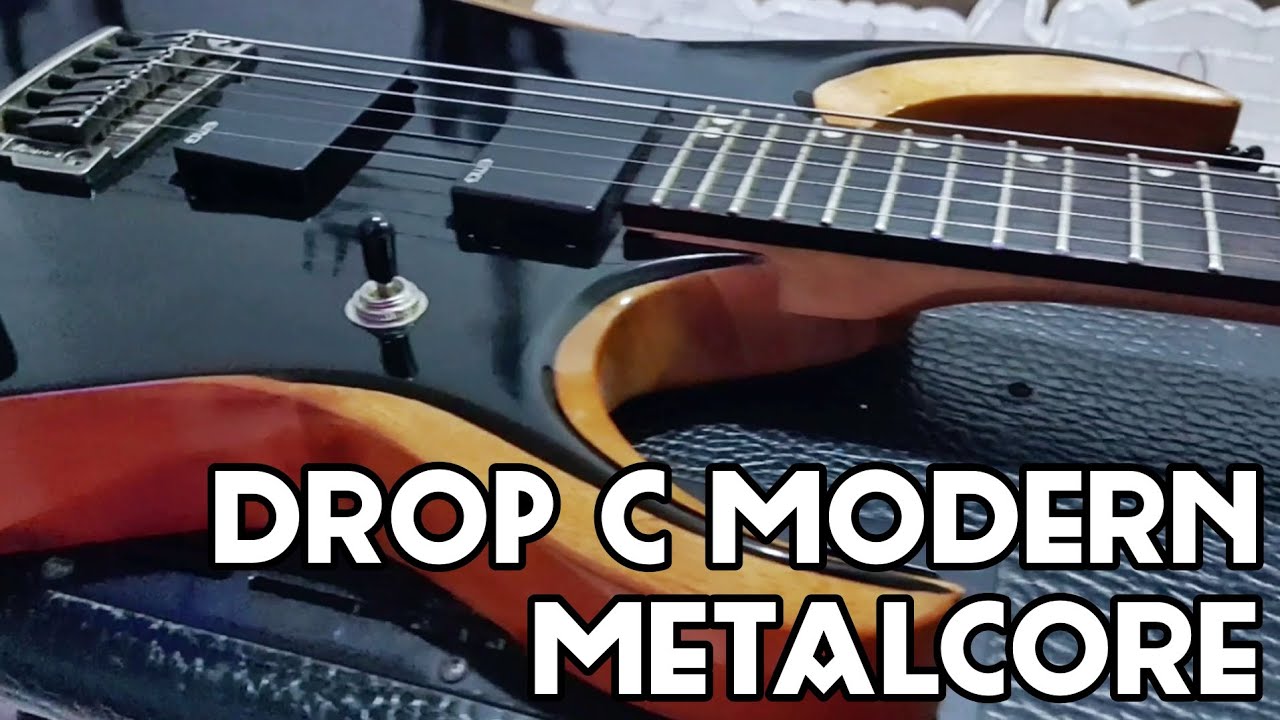 DROP C MODERN METALCORE - YouTube