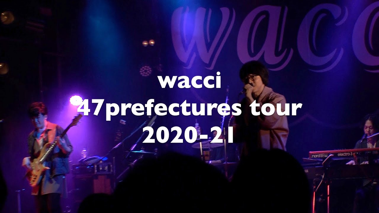 wacci 47prefectures tour 2020-21 - YouTube