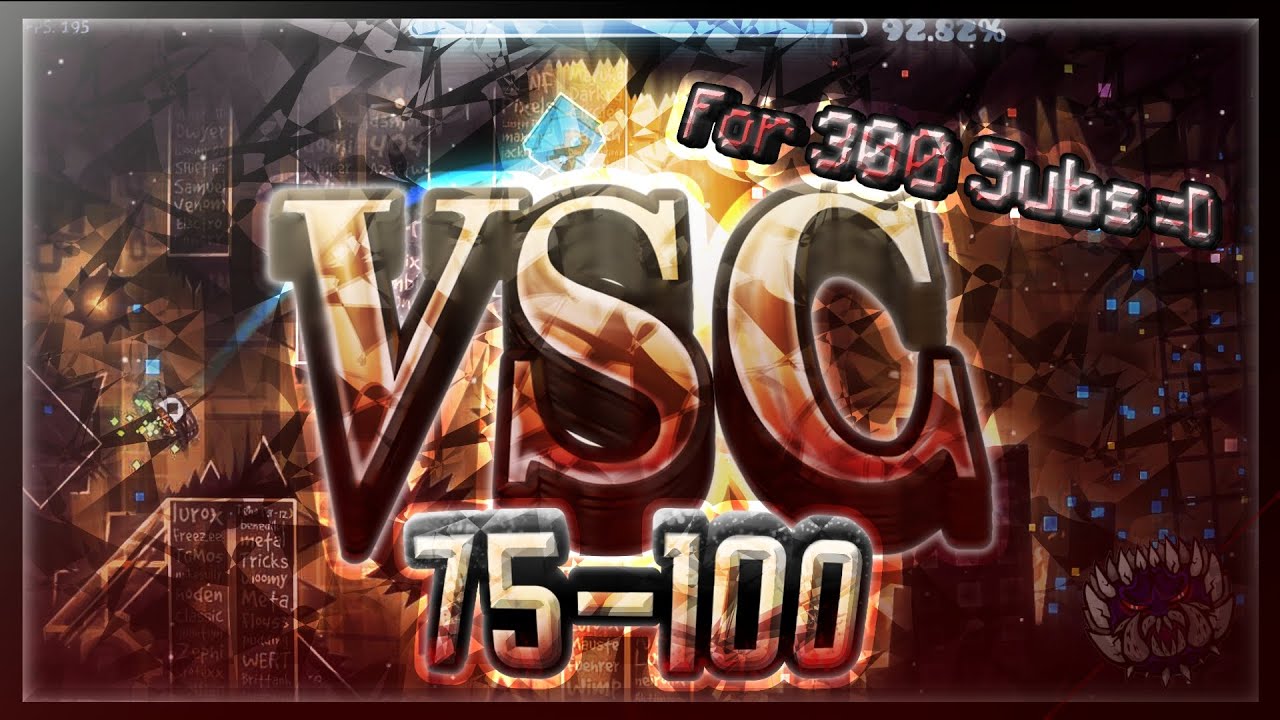 [TOP 1] VSC 75-100% | 300 Subs Video! :D | Geometry Dash - YouTube