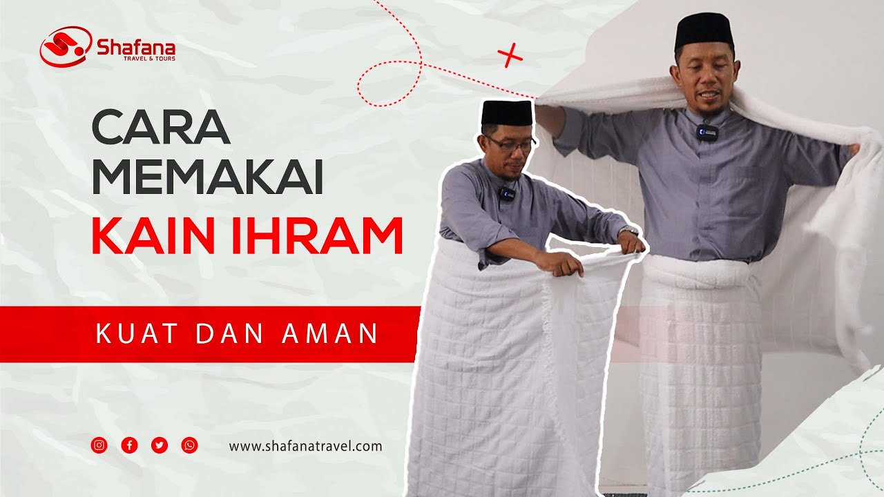 Cara Memakai Kain Ihram Yang Aman dan Benar Untuk Laki-Laki - Shafana ...