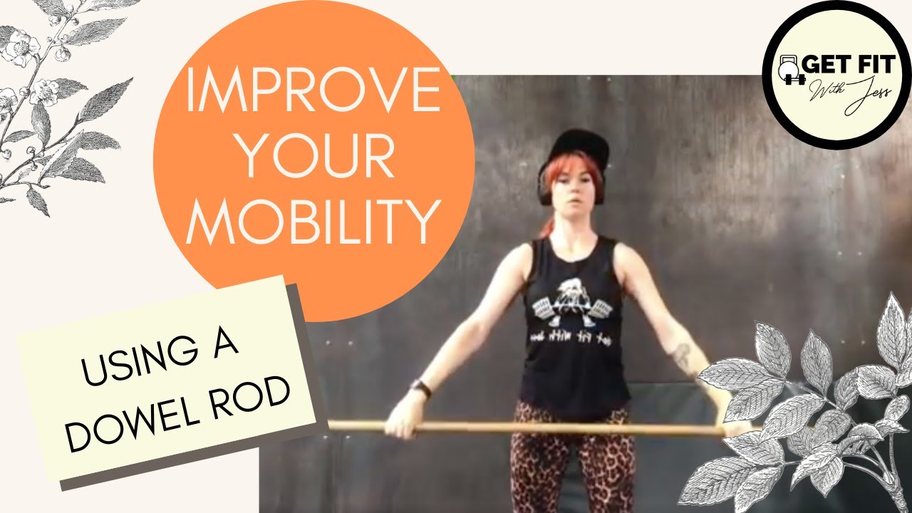 IMPROVE YOUR MOBILITY- USING A DOWEL ROD - YouTube