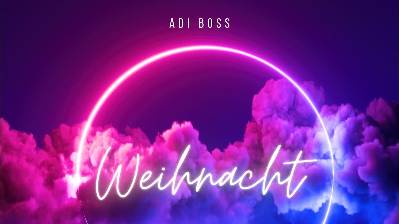 Adi Boss - Weihnacht ( offizielles lyrics video) - YouTube