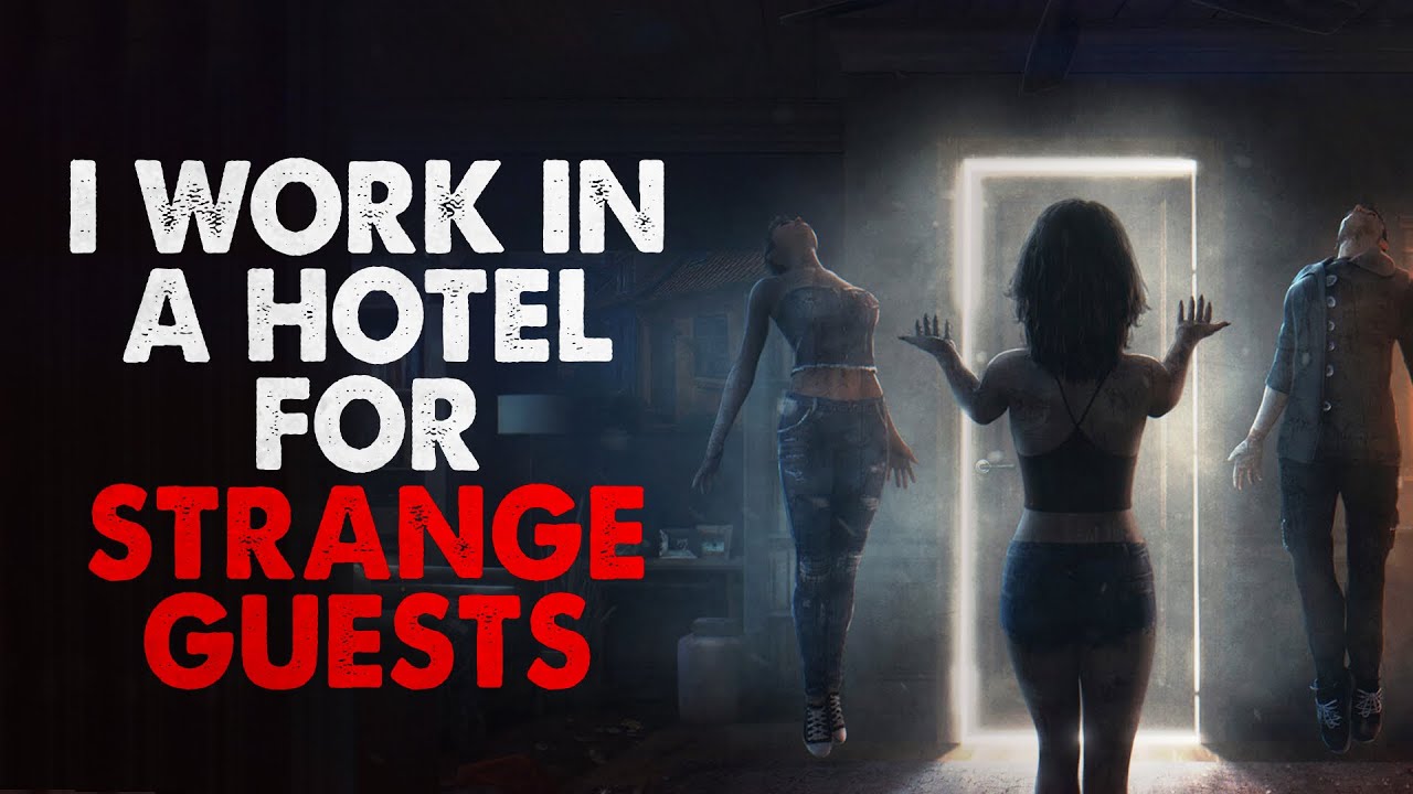 "I work in a hotel for strange guests. Here are some of my experiences ...