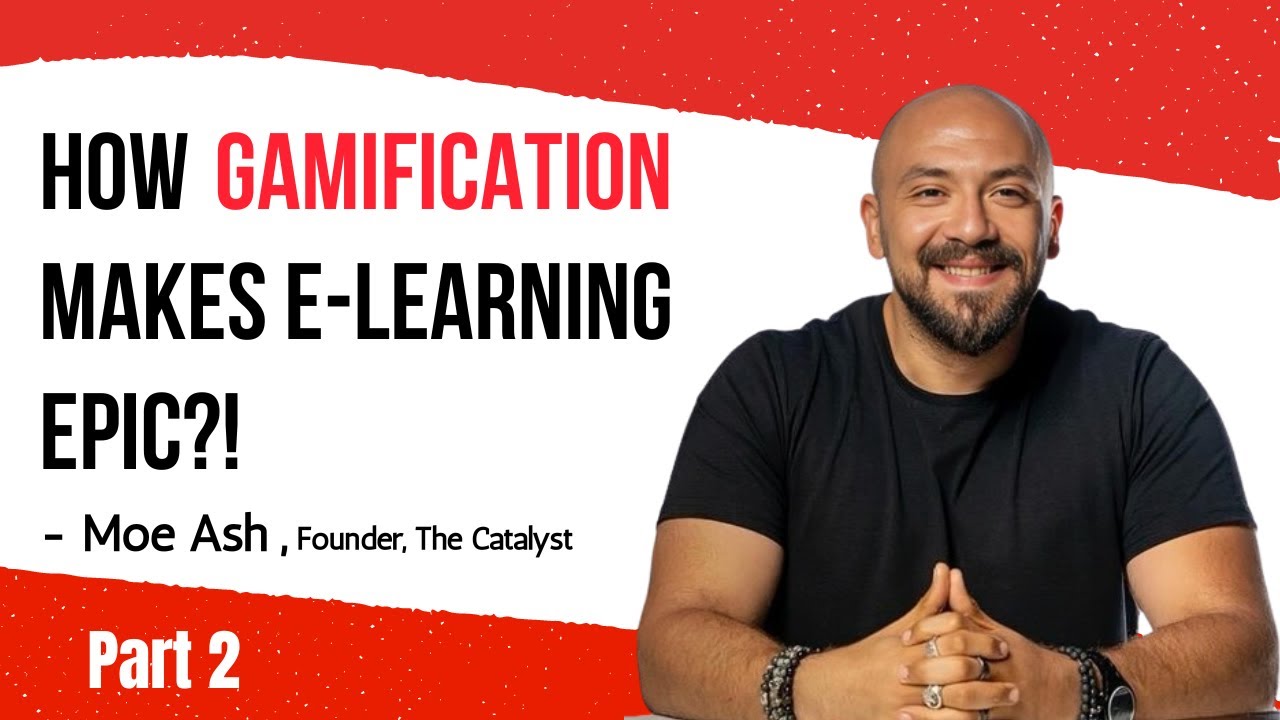 How Gamification makes E learning epic? with Moe Ash | Part 2 - YouTube