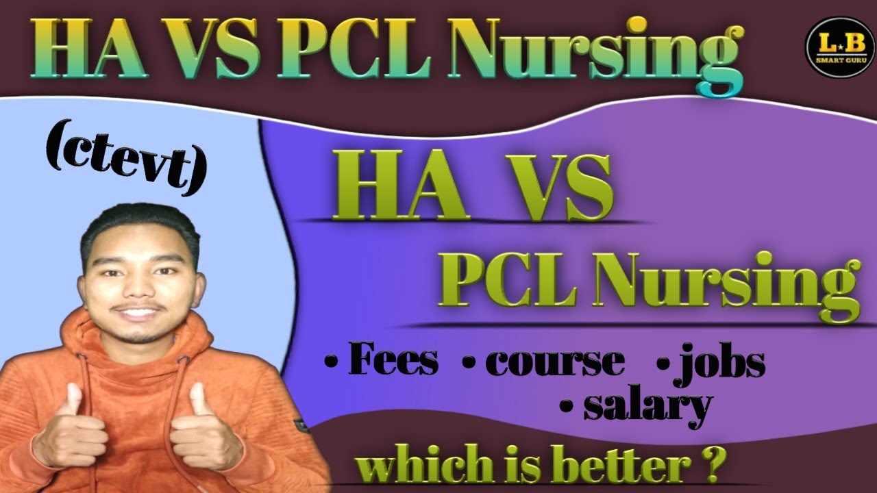 HA VS PCL Nursing In Nepal Which Is Better Ha Staff Nurse ha-vs-pcl-nursing-in-nepal-which-is-better-ha-staff-nurse