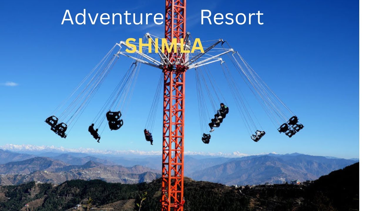 shimla का सारा एडवेंचर एक ही जगह पर/ Shimla Adventure resort /Amusement ...
