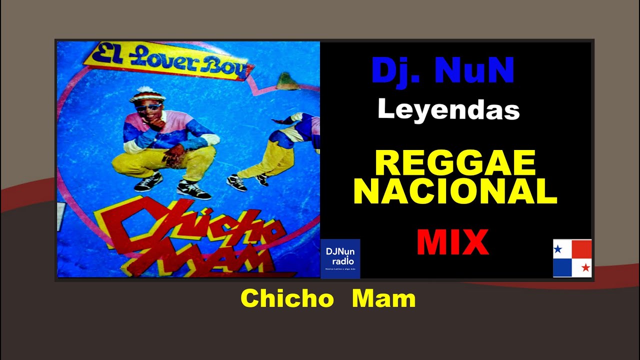 Reggae Nacional: Mix de Chicho Mam - YouTube