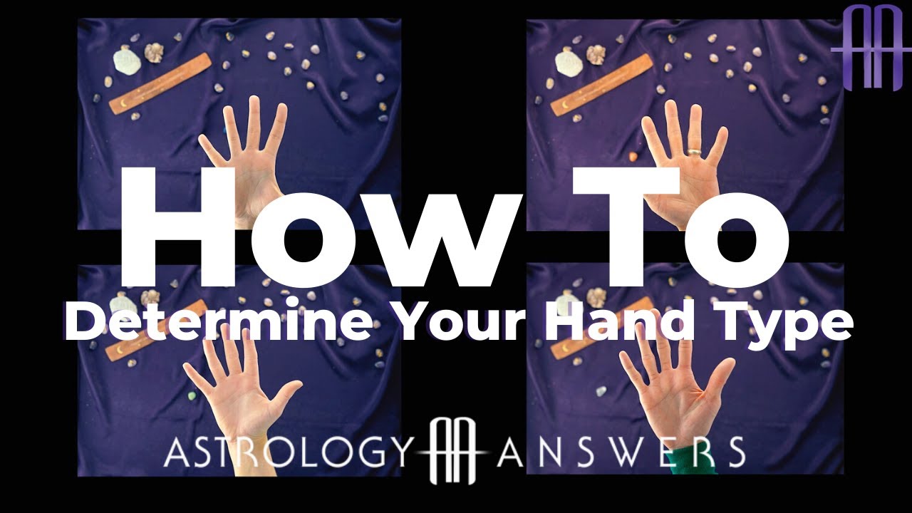 Palmistry: How to Determine Your Hand Type | Astrology Answers - YouTube