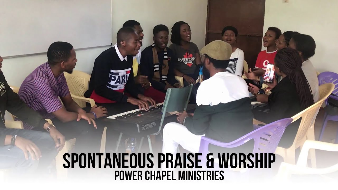 SPONTANEOUS PRAISE & WORSHIP - Power Chapel Ministries - YouTube