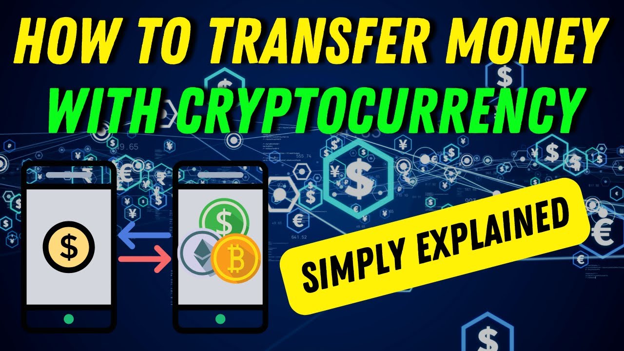 How to Transfer Money with Cryptocurrency- Simply Explained - YouTube