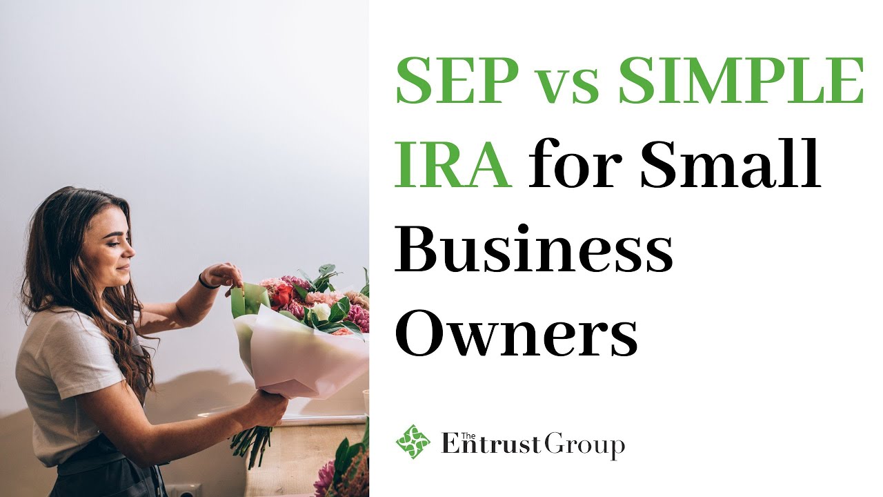 SEP vs SIMPLE IRA for Small Business Owners - YouTube