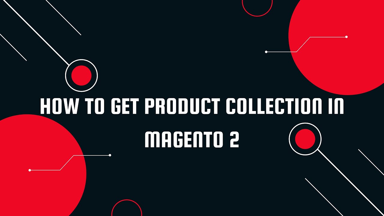 How to Get Product Collection in Magento 2 - YouTube