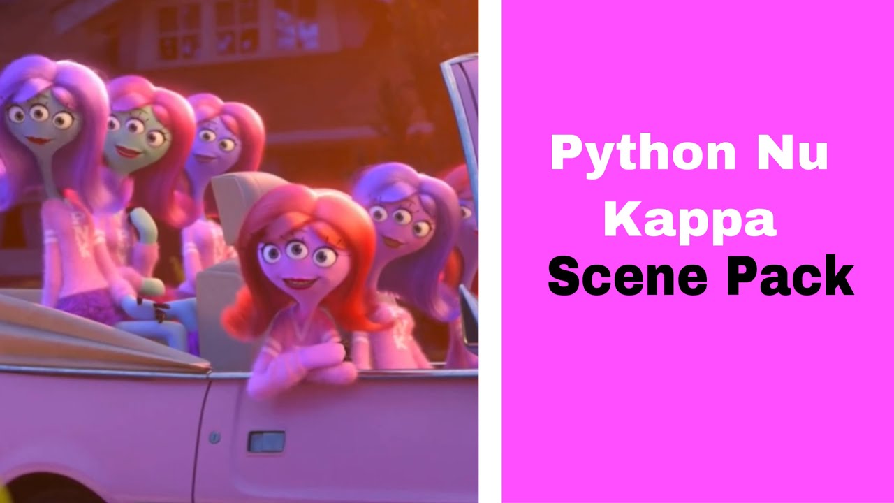 Python Nu Kappa (Monster University) Scene pack - YouTube