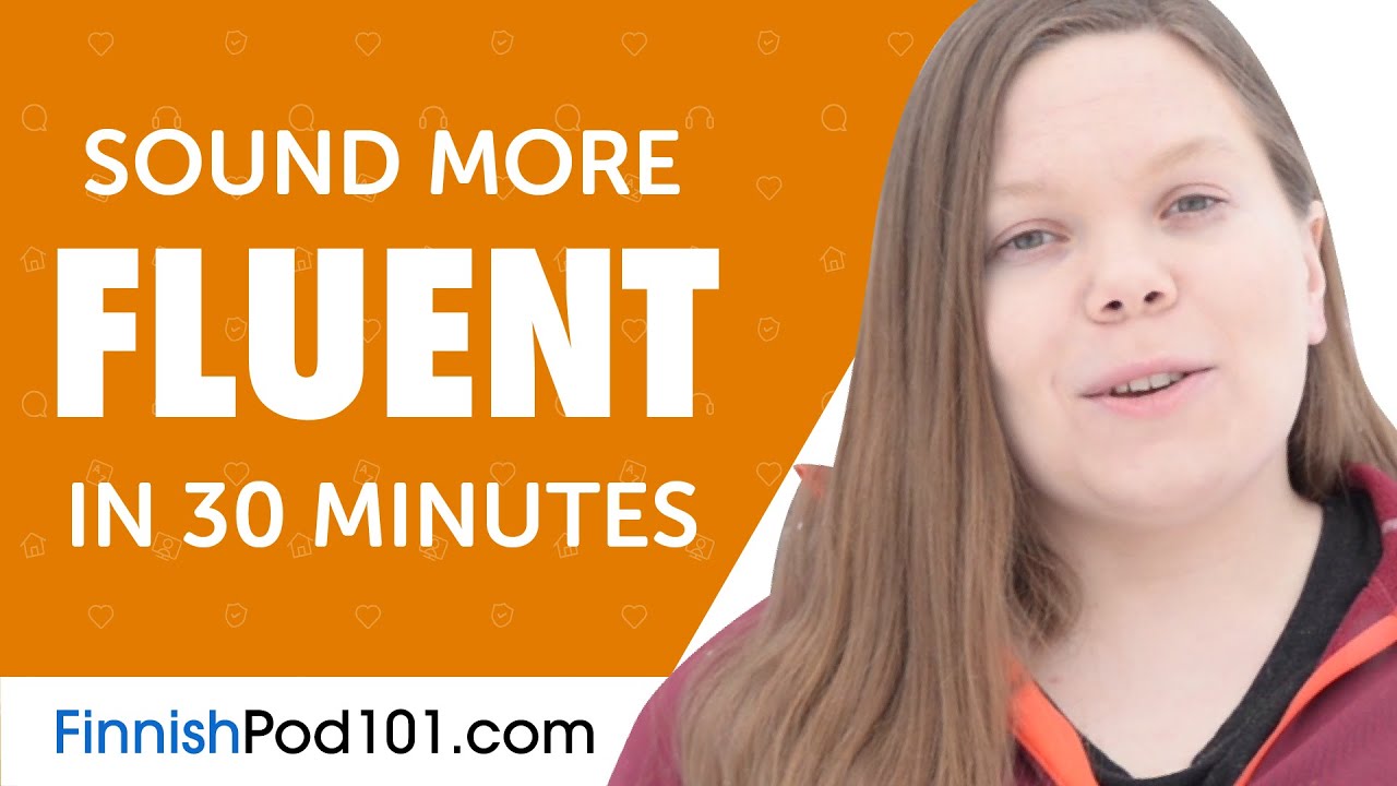 30 Minutes of Finnish Conversation Practice to Sound More Fluent - YouTube