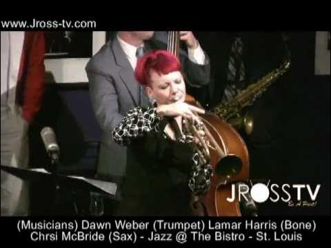 James Ross @ Dawn Weber (Trumpet Solo) @ Jazz St. Louis - Lamar Harris Band - www.Jross-tv.com ...