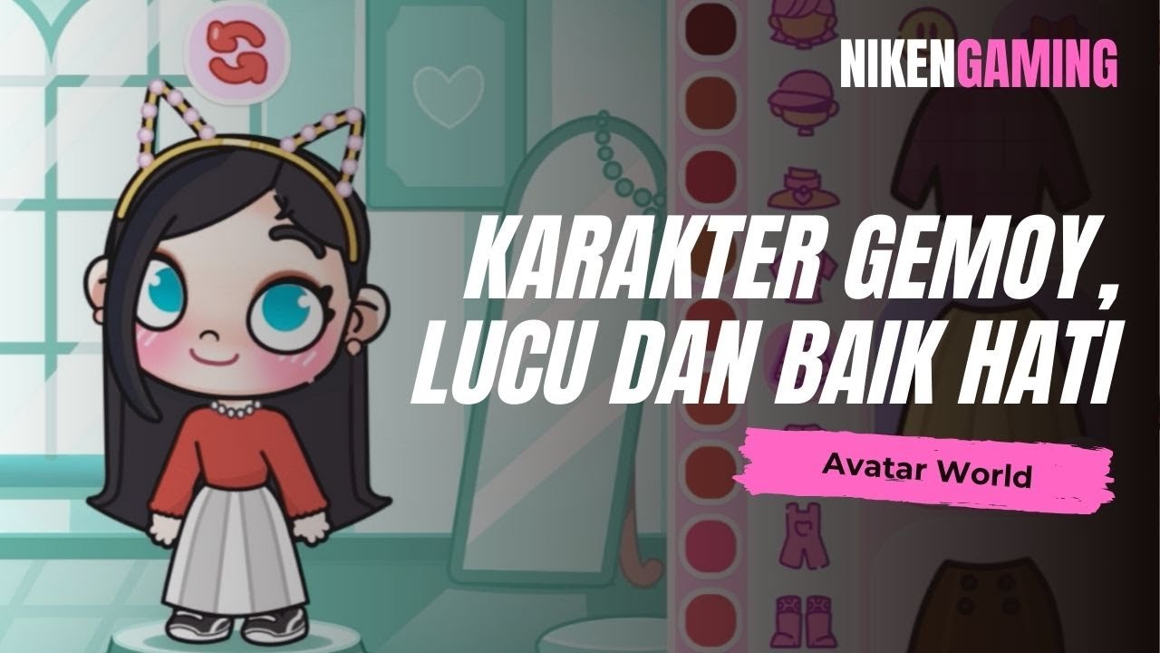 Avatar World - Karakter Gemoy, Lucu dan Baik Hati!! 🥰 - YouTube