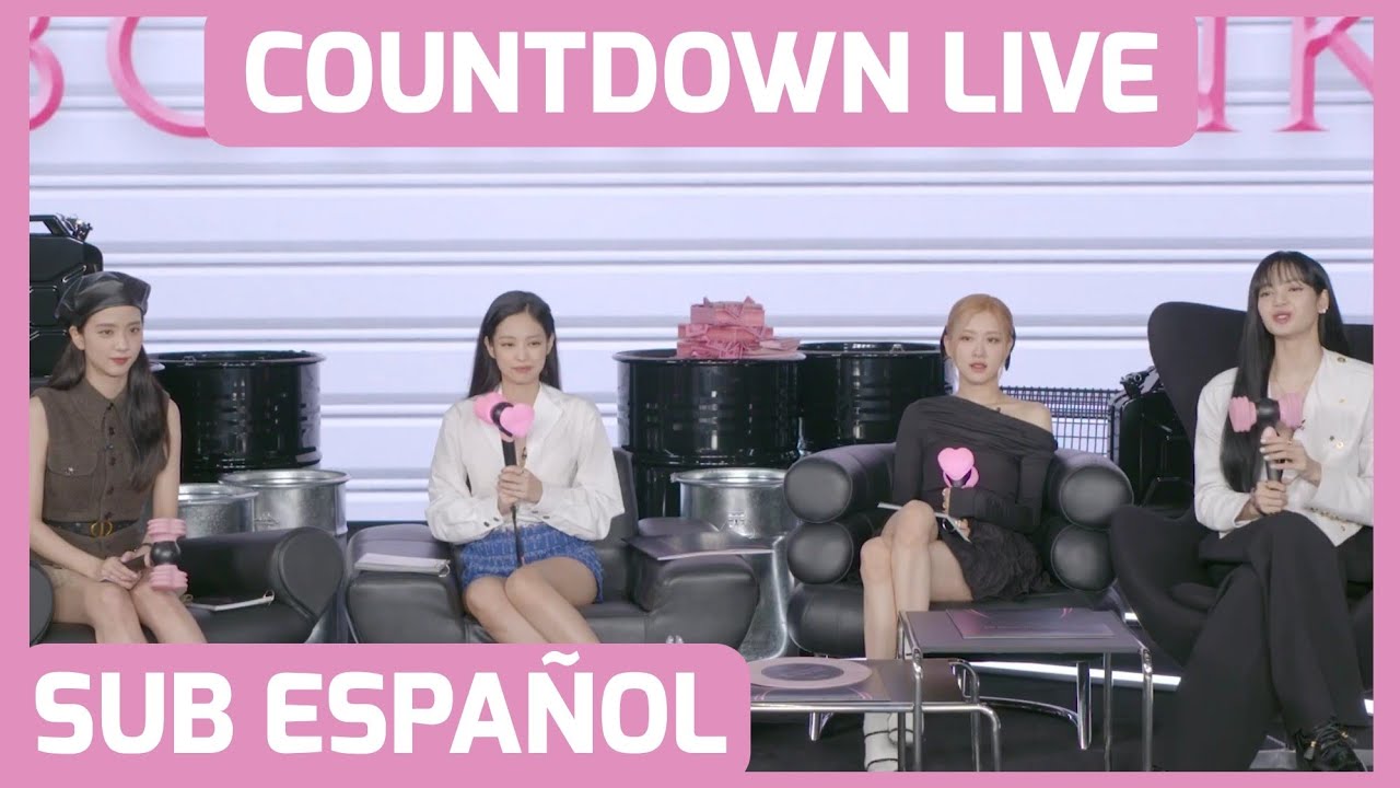 [SUB ESPAÑOL/ ACTIVA SUBS] BLACKPINK ‘BORN PINK’ Countdown Party Replay ...