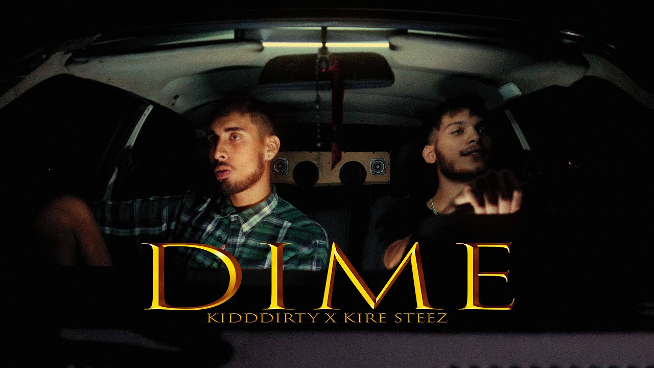 KiddDirty x Kire Steez - DIME (Video Oficial) - YouTube