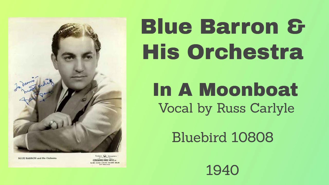 Blue Barron and his orchestra - In a Moonboat - 1940 - YouTube
