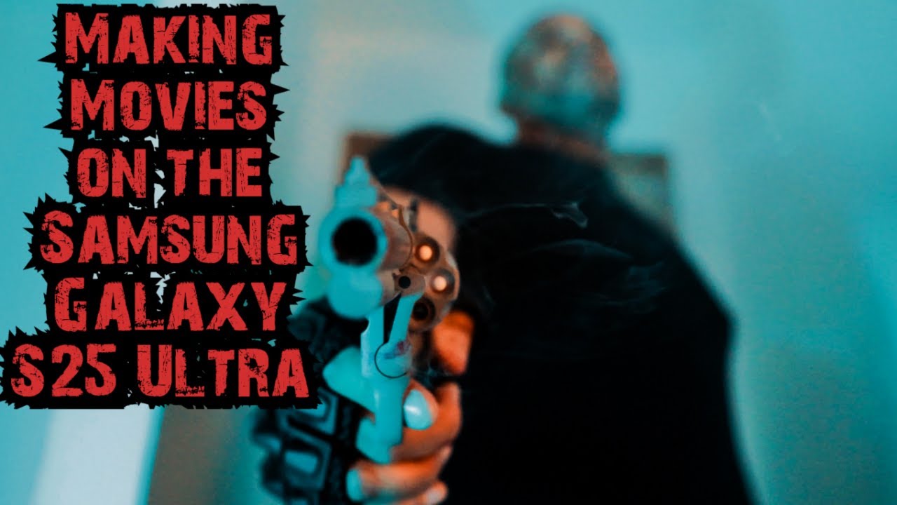 Making a Movie on the Samsung Galaxy S25 Ultra | 4K Cinematic Film ...