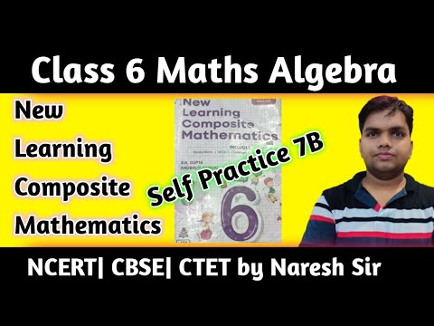 Class 6 Maths|Algebra Class 6|Self Practice 7B New Learning Composite ...