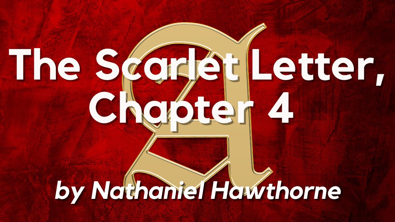 The Scarlet Letter by Nathaniel Hawthorne, Chapter 4: Classic English ...