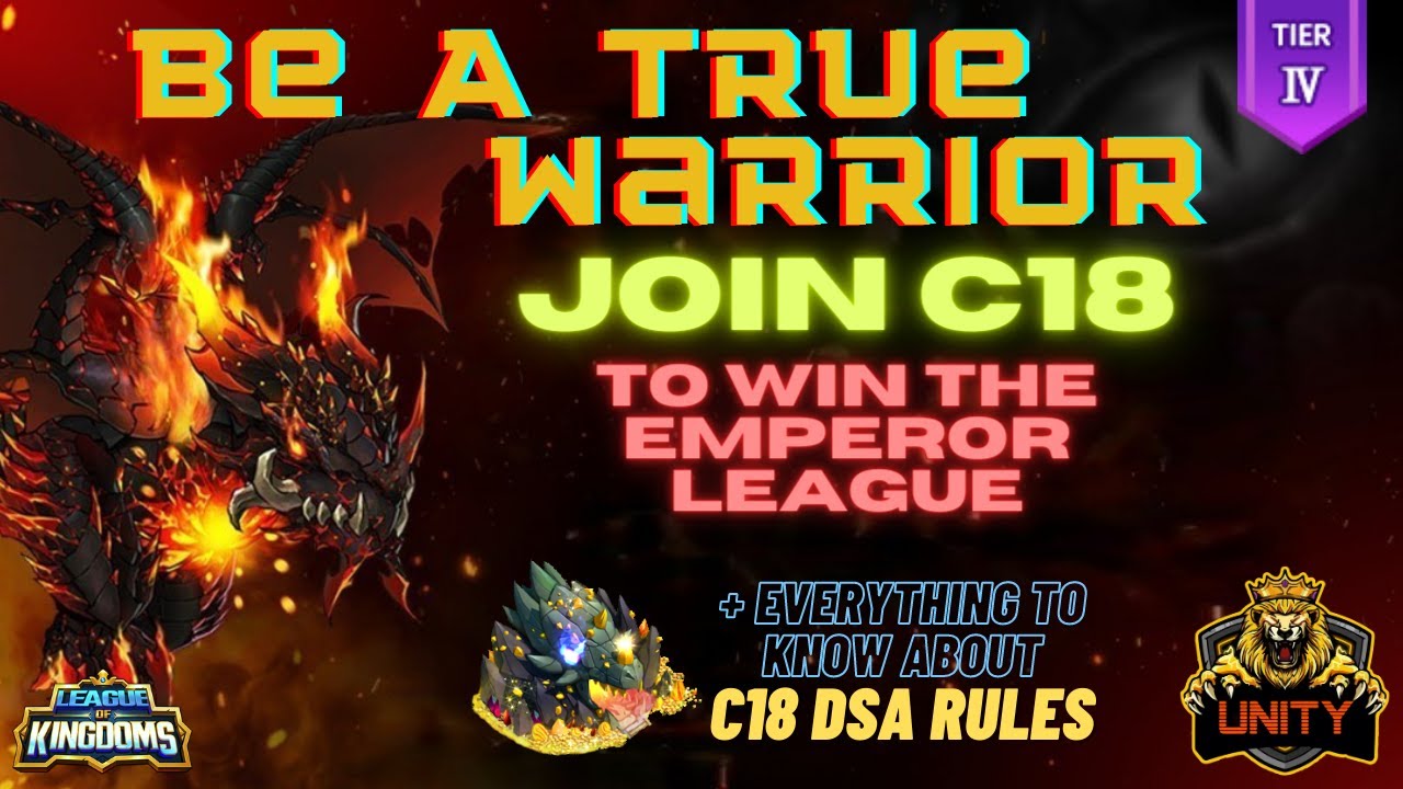 League of Kingdoms : Join C18 for an epic Emperor League CVC and learn more about C18 $DSA rules ...