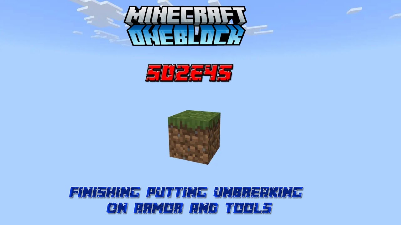 Minecraft One Block S02E45- Finishing Putting Unbreaking On Armor And ...
