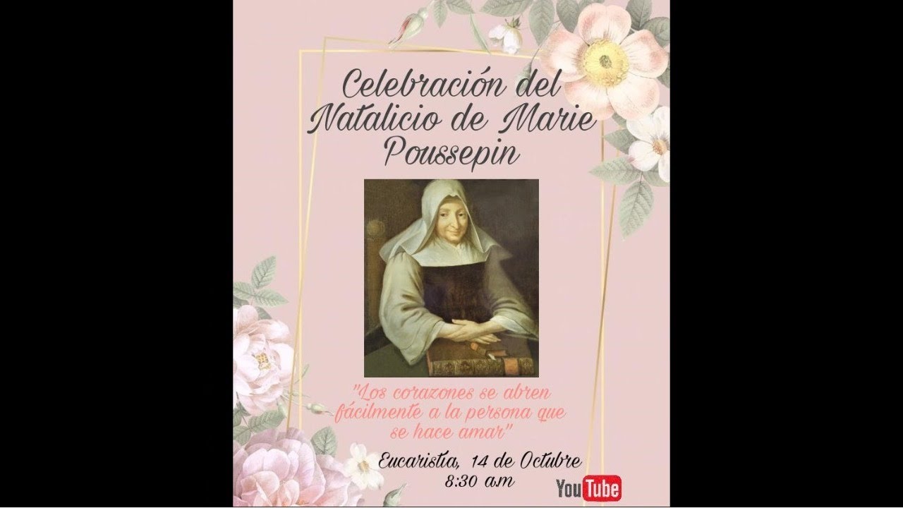 Eucaristía Natalicio de Marie Poussepin - YouTube