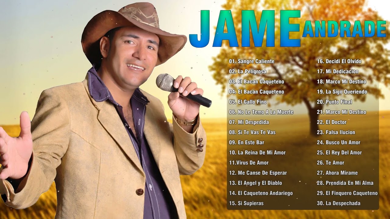 Jame Andrade Sus Grandes Exitos - James Andrade Corridos Musica Popular Mix - YouTube