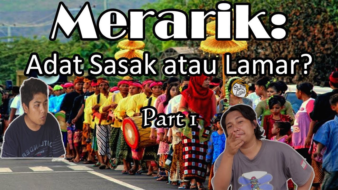 Merarik: Adat Sasak atau Lamar? Part 1 - YouTube