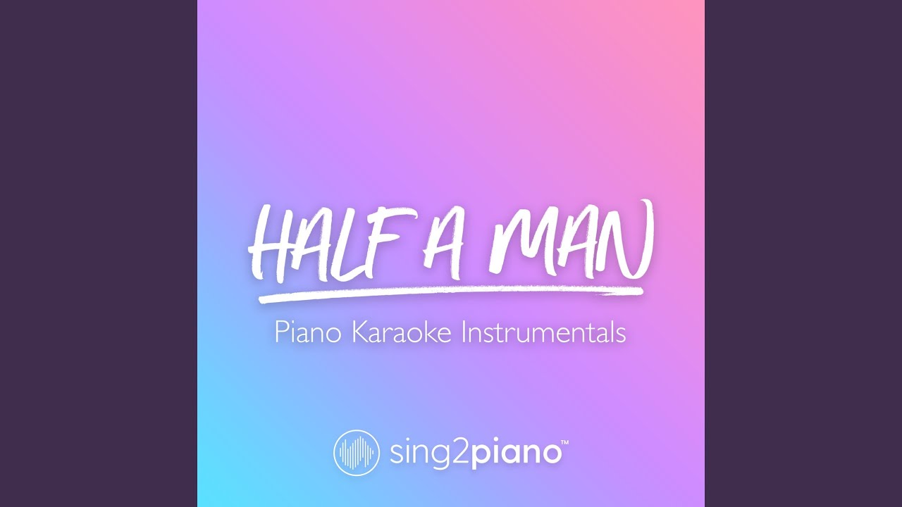 Half A Man (Originally Performed by Dean Lewis) - YouTube