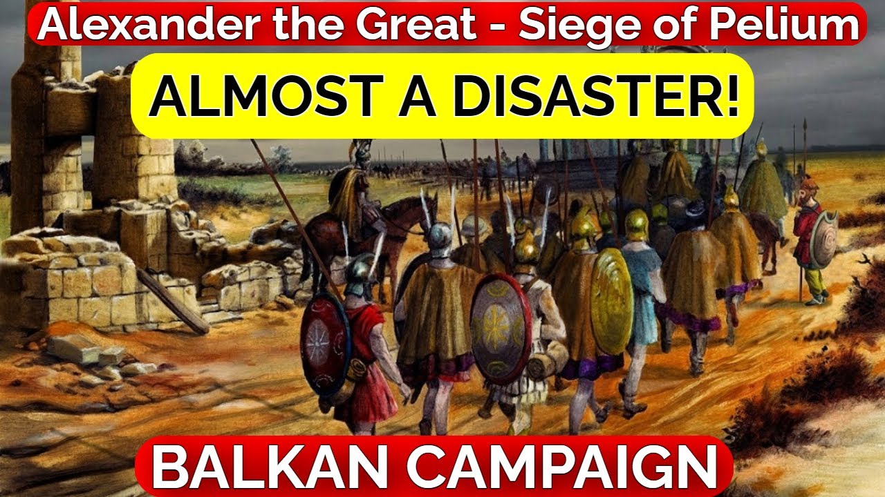 Siege of Pelium: Alexander The Great Balkan Conquest - DOCUMENTARY ...