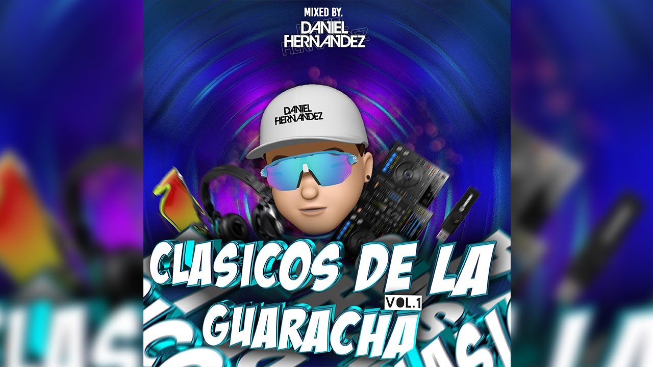 Clasicos De La Guaracha - Daniel Hernandez (LIVE SET) - YouTube