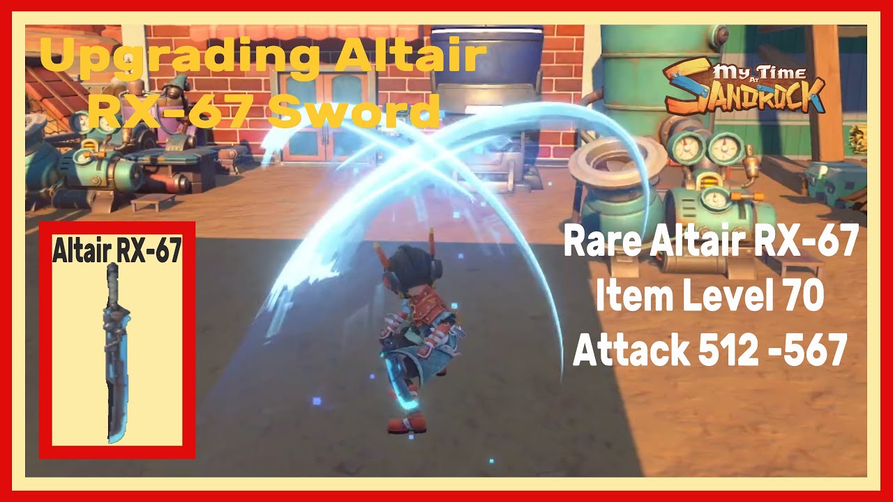 Rare Altair RX - 67 Or Ninja Sword Upgrade Level 70 MY TIME AT SANDROCK - YouTube
