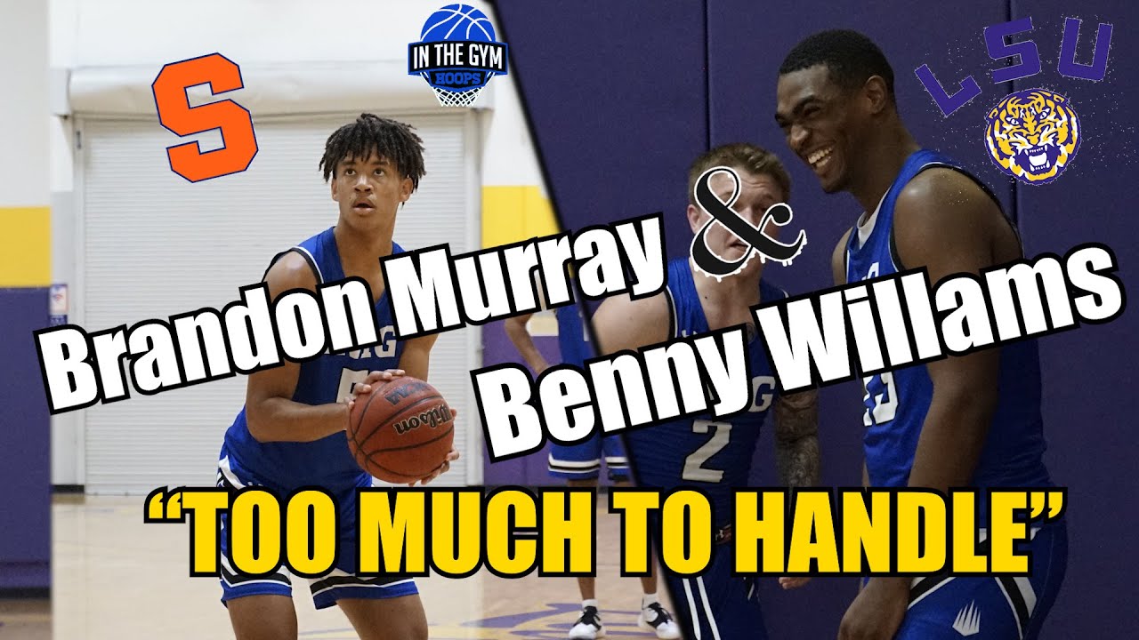 LSU Commit Brandon Murray & Syracuse Commit Benny Williams TO MUCH TO ...