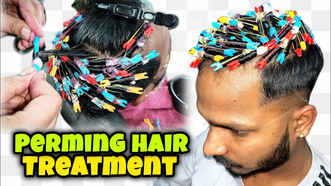 Permanently - Perming Hair Treatment | How To Curly hair Men | Hair ...