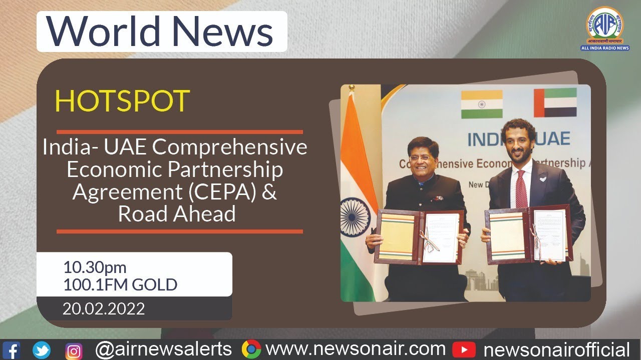 India- UAE Comprehensive Economic Partnership Agreement, CEPA& Road ...