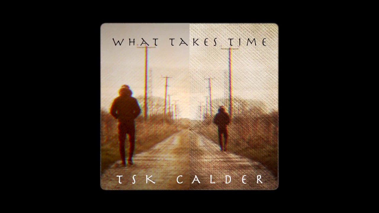 What Takes Time - YouTube