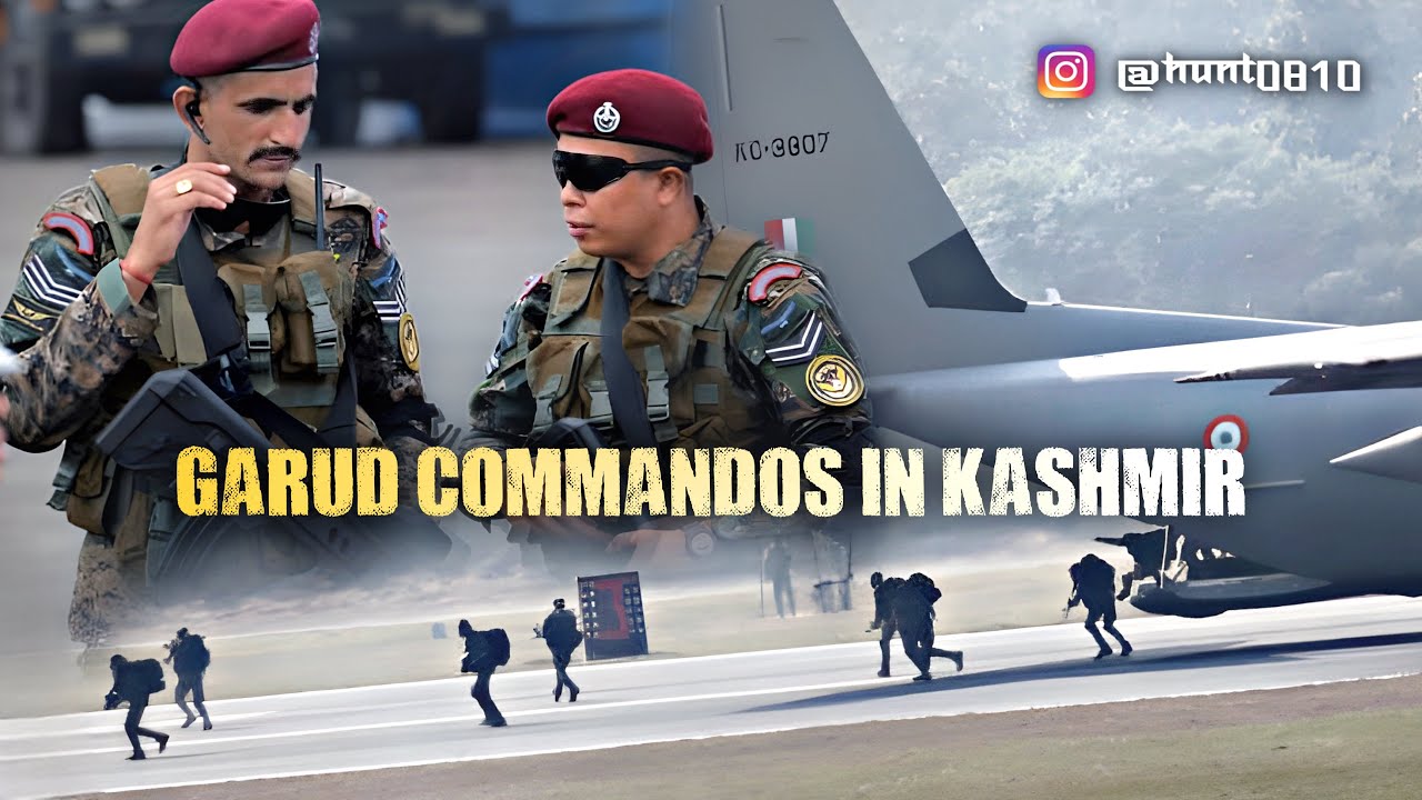 IAF GARUD Commandos In Kashmir - YouTube