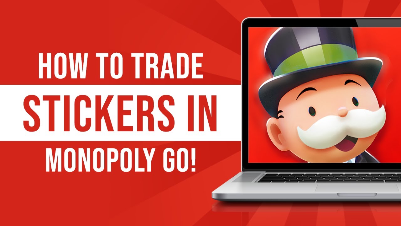 How To Trade Stickers In Monopoly GO (2024) - YouTube
