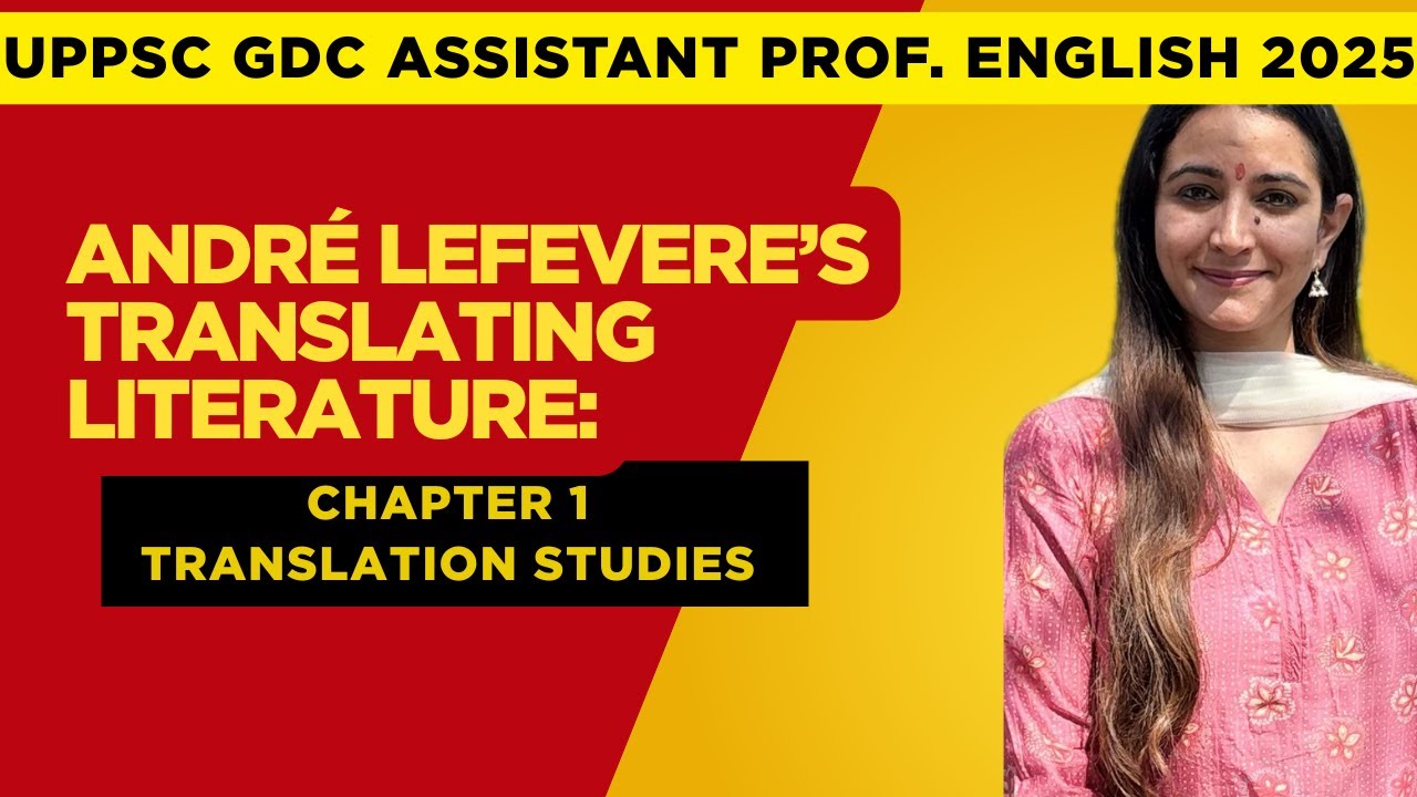 UPPSC GDC English| André Lefevere’s Translating Literature- Ch.1 ...