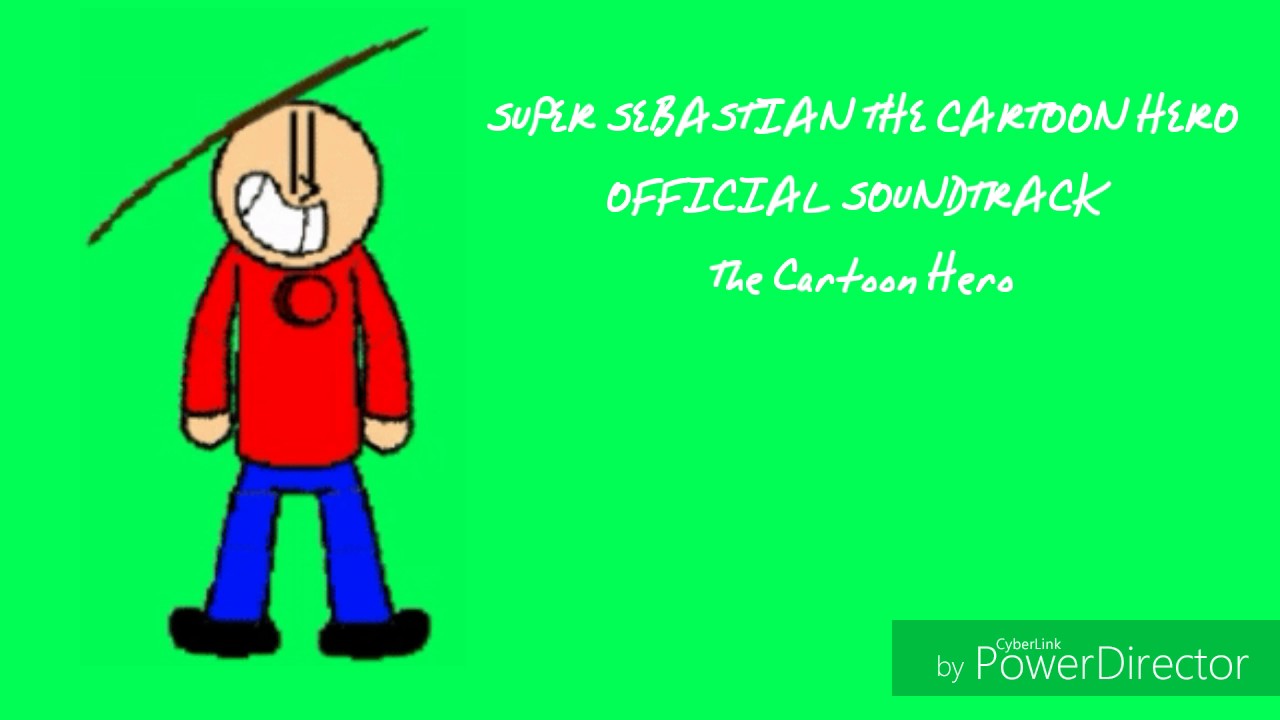 Super Sebastian The Cartoon Hero Ost! The Cartoon Hero - YouTube